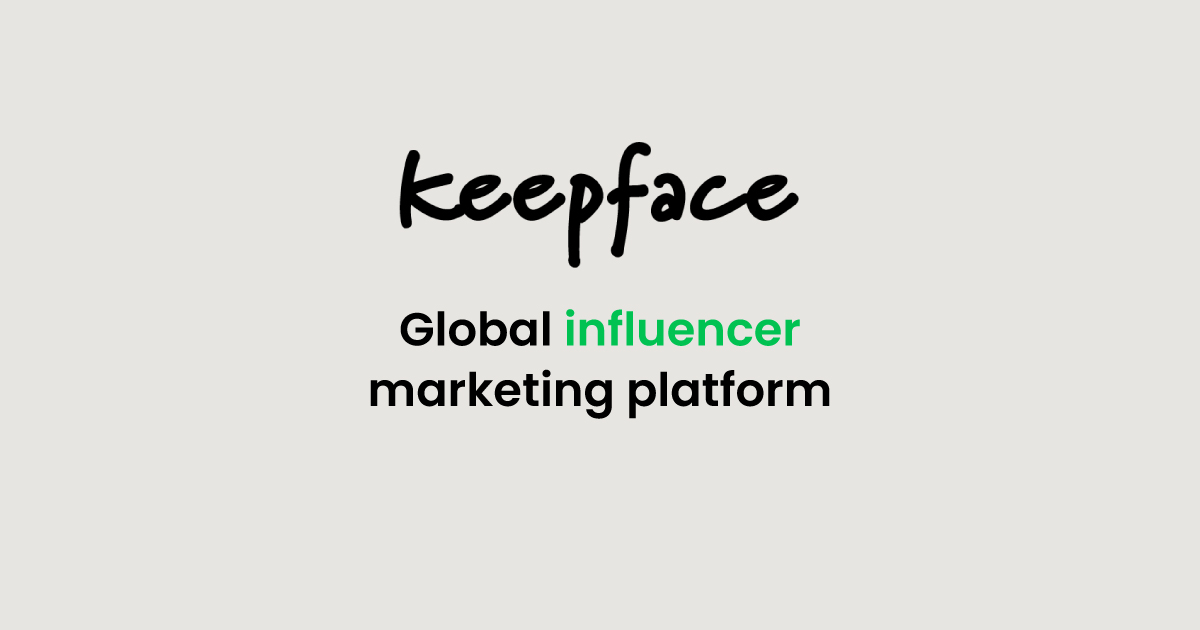 Keepface | Influencer Marketing Platform at Scale