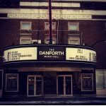 Danforth Music Hall, - | Keepface